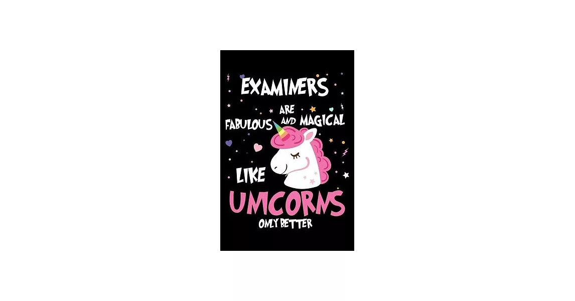 博客來-Examiners Are Fabulous And Magical Like Unicorns Only Better ...