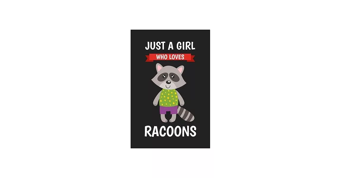 博客來-Just A Girl Who Loves Raccoons: Blank Lined Notebook Journal, Cute ...