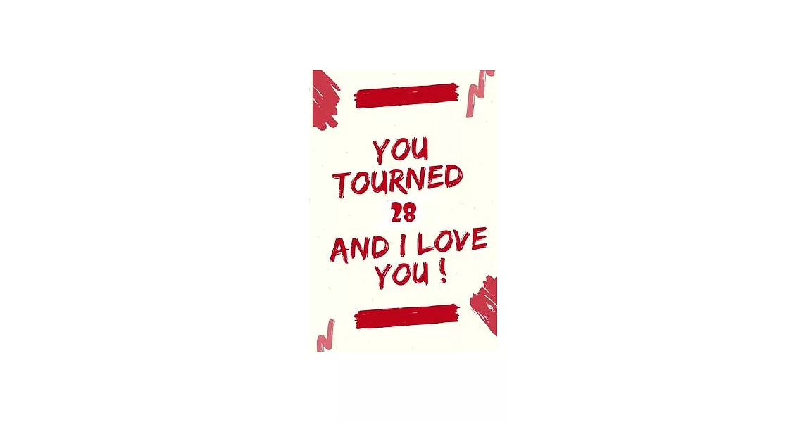 博客來-You Tourned 28 and I Love You: Journal Notebook Birthday Gift for ...