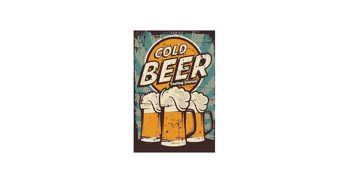 博客來-Cold Beer Tasting Journal: A Notebook & Diary for Beer Lovers, Beer ...