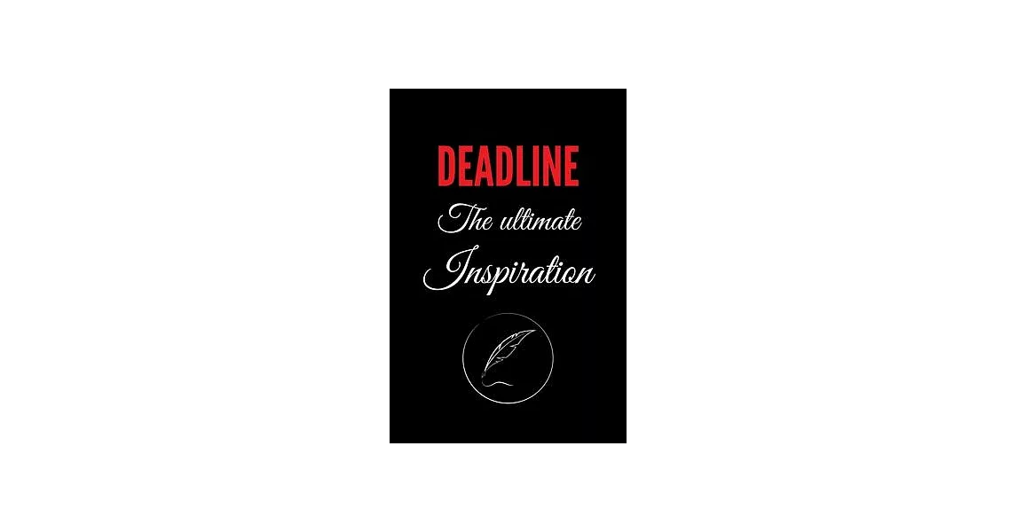 博客來-Deadline The Ultimate Inspiration: Funny Journalism Slogans. Gag ...