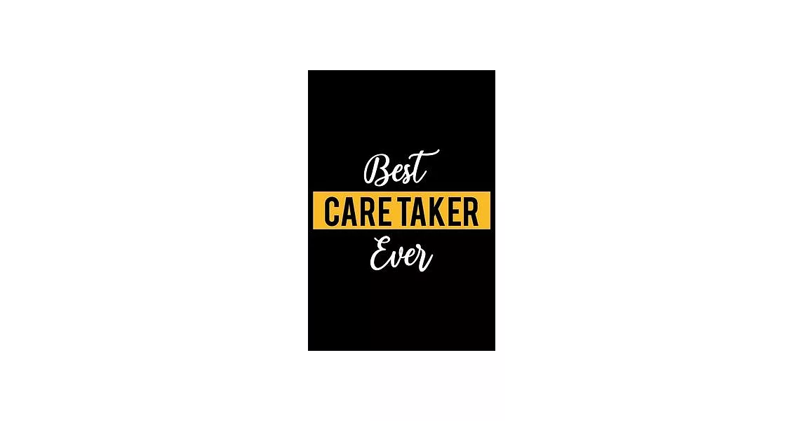 博客來-Best Care Taker Ever: Lined Journal for Daily Use, Gift for Care Taker