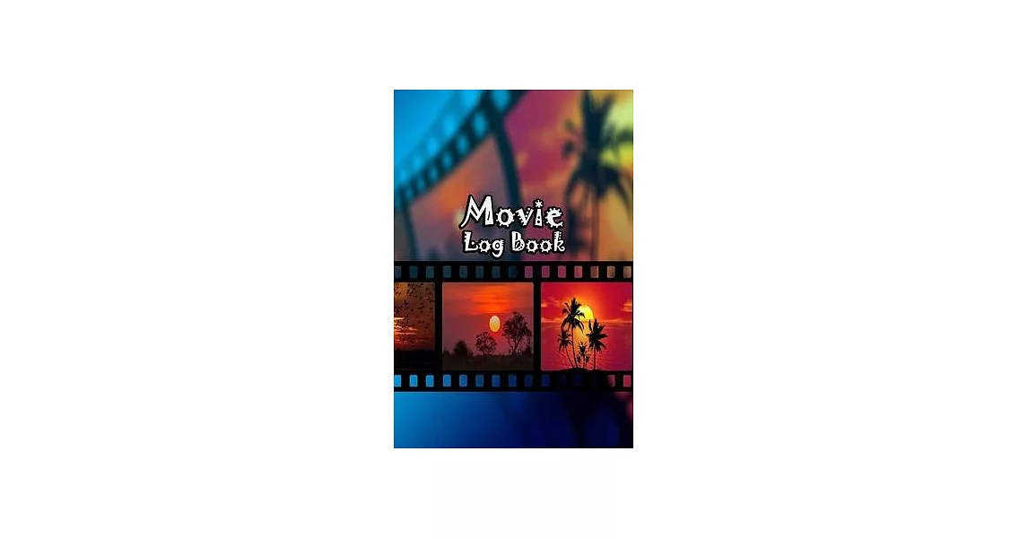 博客來-Movie Log Book: Journal Notebook Film Review & Keep Track A Record ...