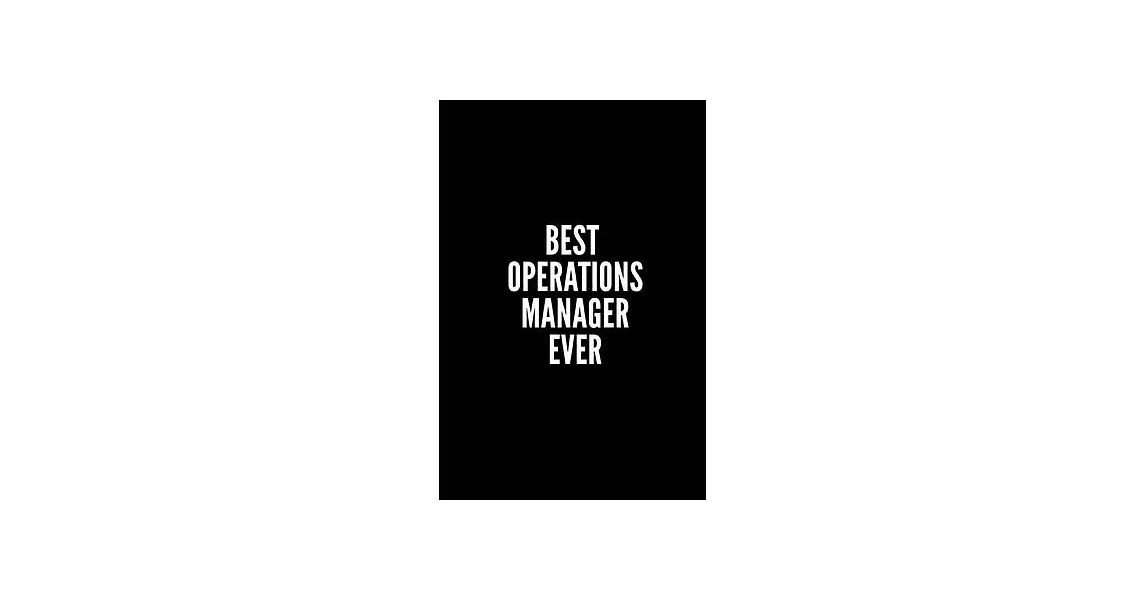博客來-Best Operations Manager Ever: 6x9 Lined Notebook/Journal/Diary, 100 ...