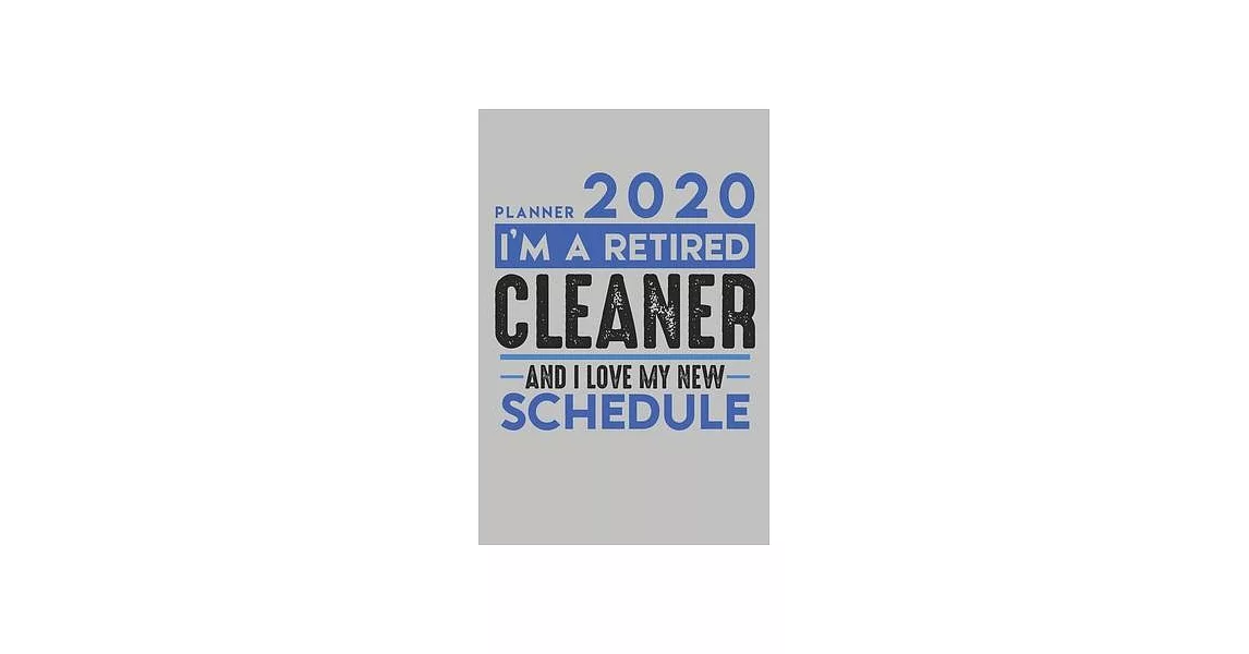 博客來-Weekly Planner 2020 - 2021 for retired CLEANER: I’’m a retired ...