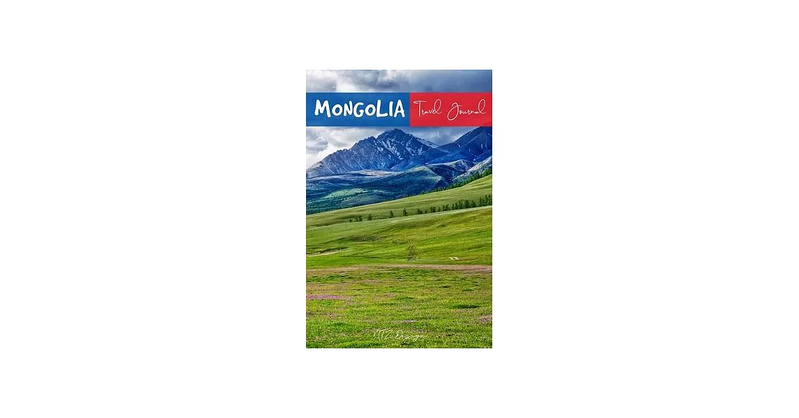 博客來-Mongolia Travel Journal: Blank Lined Notebook for Travels And ...