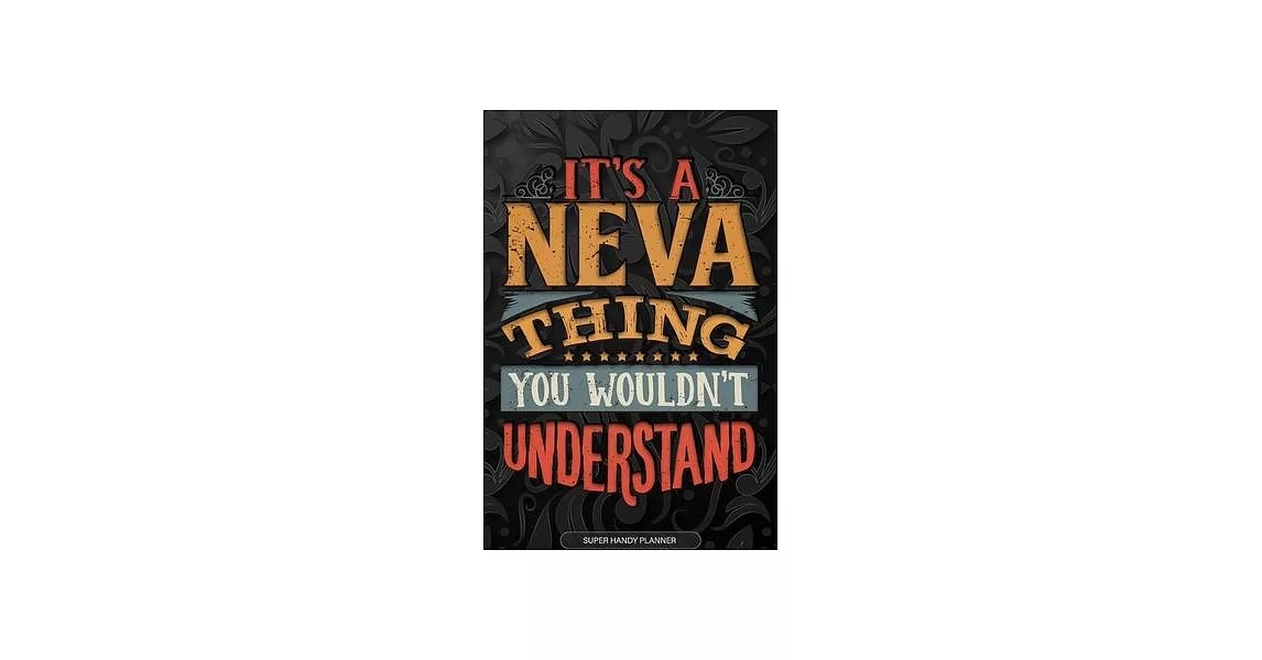 博客來-Its A Neva Thing You Wouldnt Understand: Neva Name Planner With ...