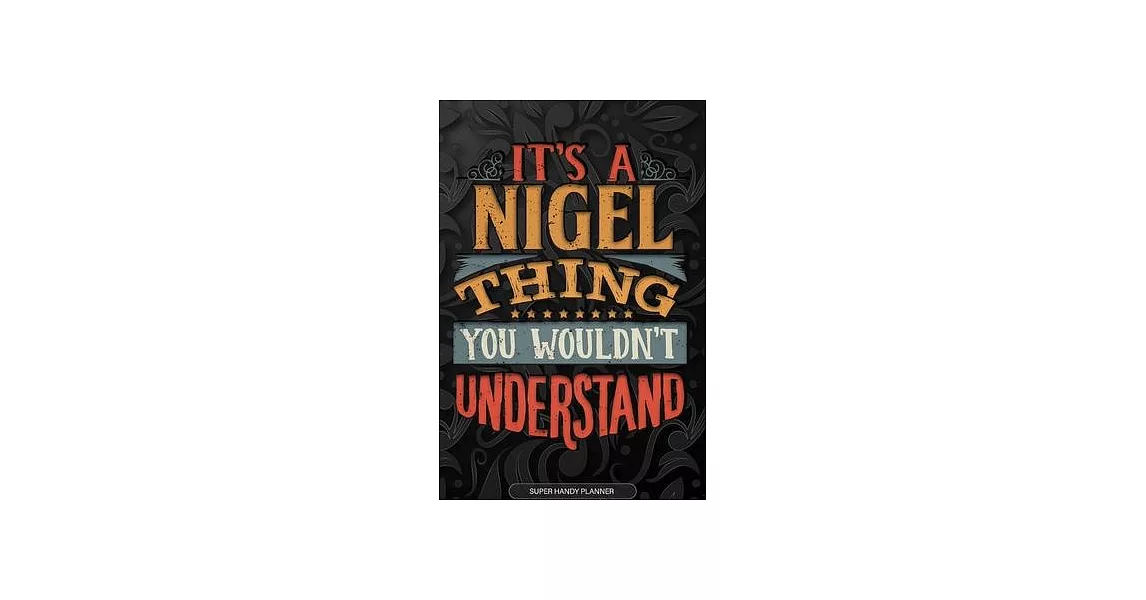 博客來-Its A Nigel Thing You Wouldnt Understand: Nigel Name Planner With ...