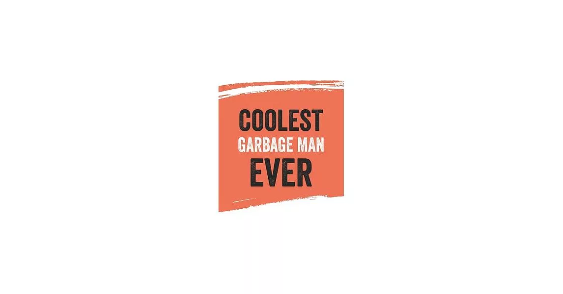 博客來-Coolest garbage man Ever Notebook, garbage mans Gifts garbage man ...