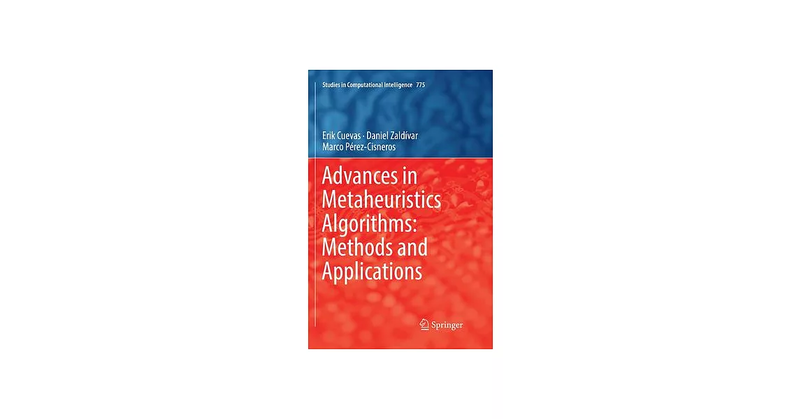 博客來-Advances in Metaheuristics Algorithms: Methods and Applications