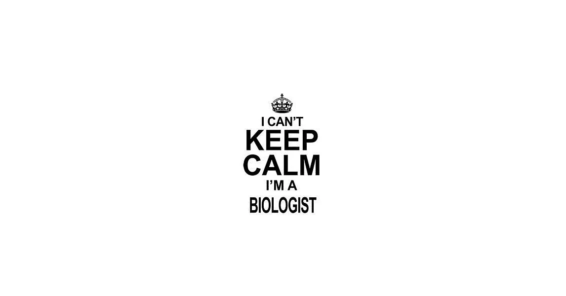博客來-I Can’’t Keep Calm I’’m A Biologist: Creative Biologist Notebook ...