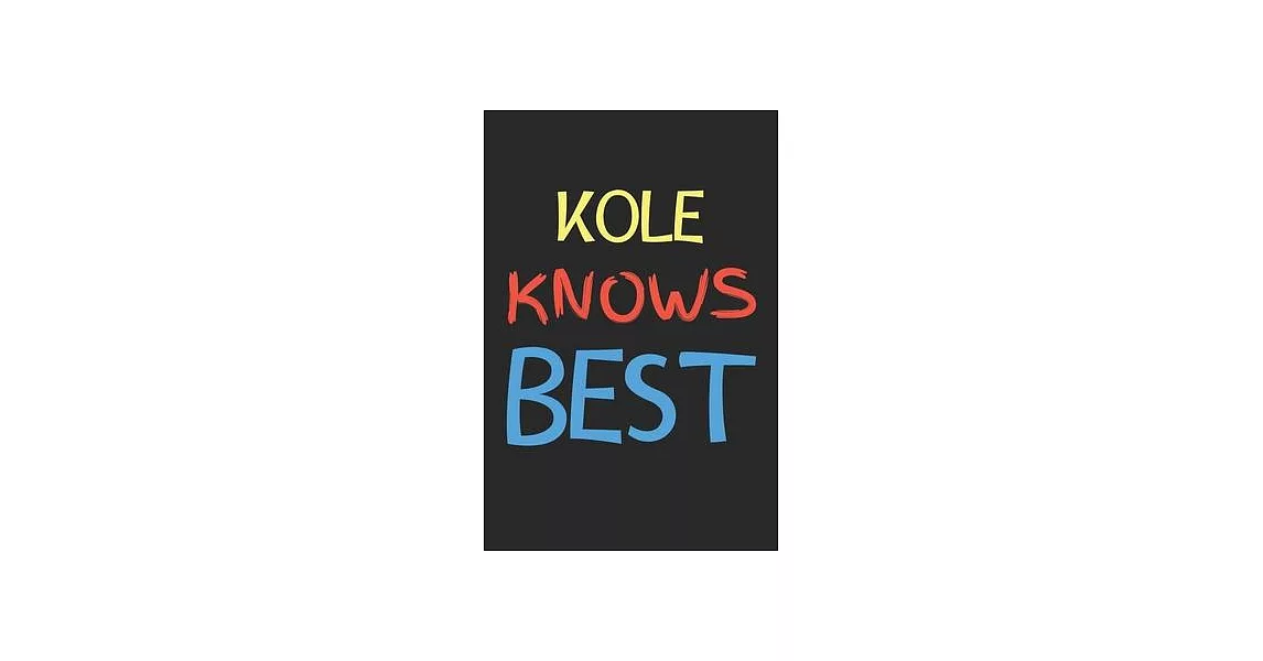 博客來-Kole Knows Best: Lined Journal, 120 Pages, 6 x 9, Kole Personalized ...