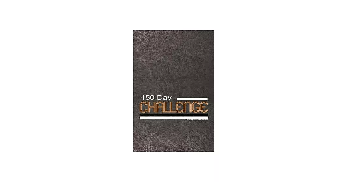 博客來-150 Day challenge: Notebook Unique Gift for any Challnger: Lined ...