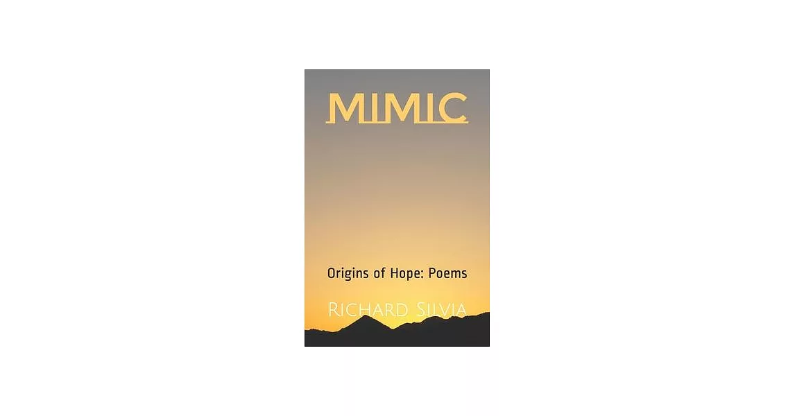 博客來-Mimic: Origins of Hope: Poems