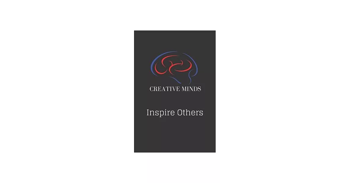 博客來-Creative Minds Inspire Others: Notebook: 120 Sheets of Lined Cream Paper, Medium Ruled, 6＂ x ...