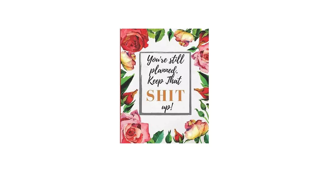 博客來-2020-2022 Three 3 Year Planner You’’re Still Planned Keep That Shit ...