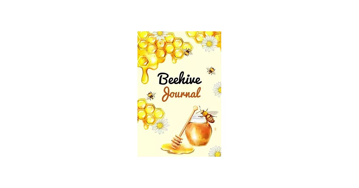 博客來-Beehive Journal: Backyard & Commercial Bee Keeping. Beekeepers Hive ...