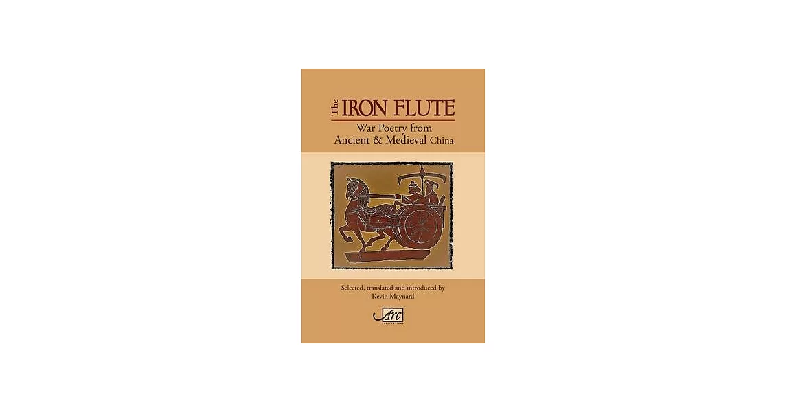 博客來-The Iron Flute: War Poetry from Ancient & Medieval China