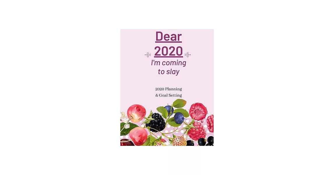 博客來-Dear 2020 I’’m Coming To Slay: 2020 Planner Weekly, Monthly And Daily - Jan 1, 2020 to Dec ...