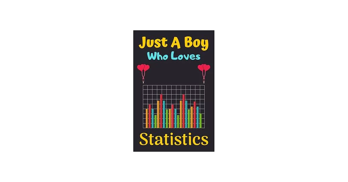 博客來-Just A Boy Who Loves Statistics: A Super Cute Statistics notebook ...