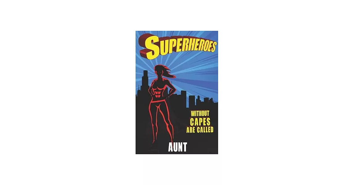 博客來-Superheroes Without Capes Are Called AUNT: AUNT Journal / Notebook ...