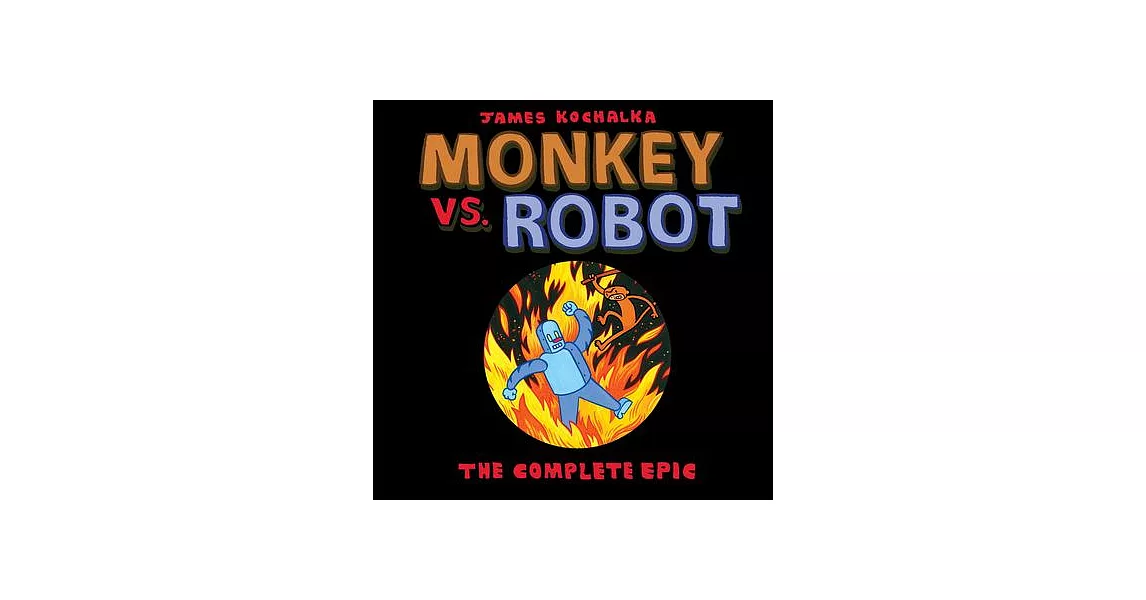 博客來-Monkey vs. Robot: The Complete Epic