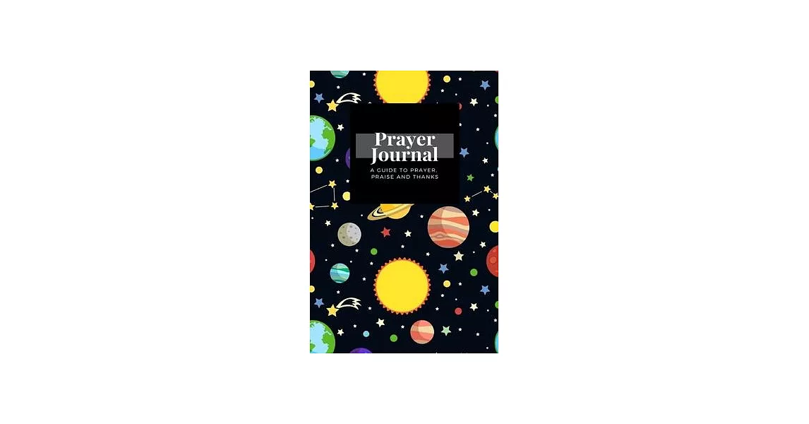 博客來-My Prayer Journal: A Guide To Prayer, Praise and Thanks: Space With ...