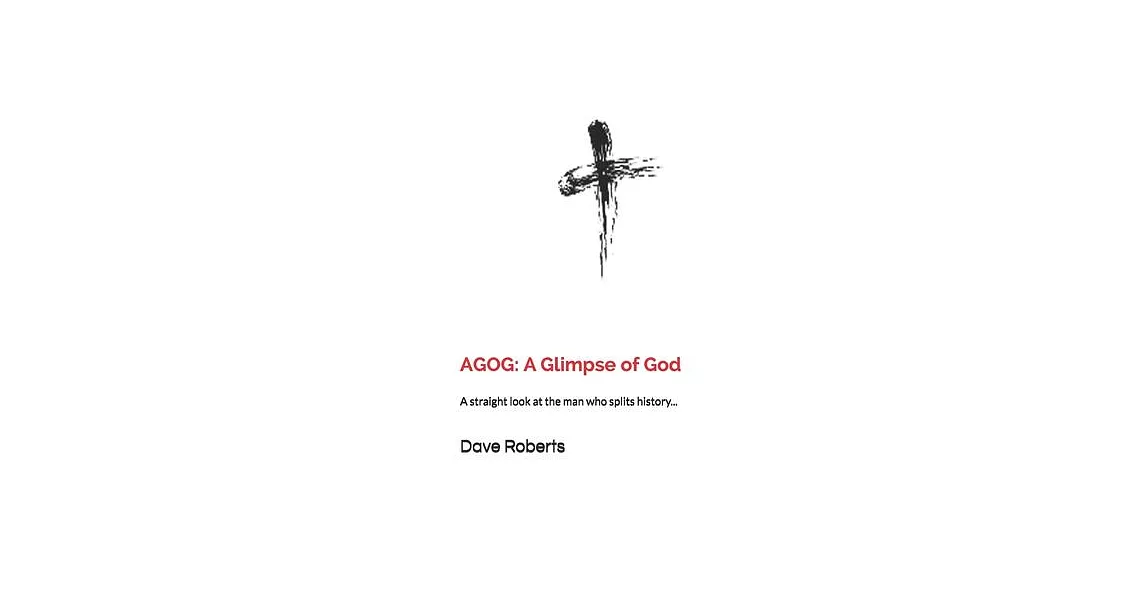 博客來-Agog: A Glimpse of God: A straight look at the man who splits ...