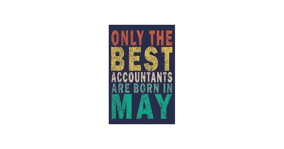 博客來-Only The Best Accountants Are Born In May: Funny Vintage Accountant ...