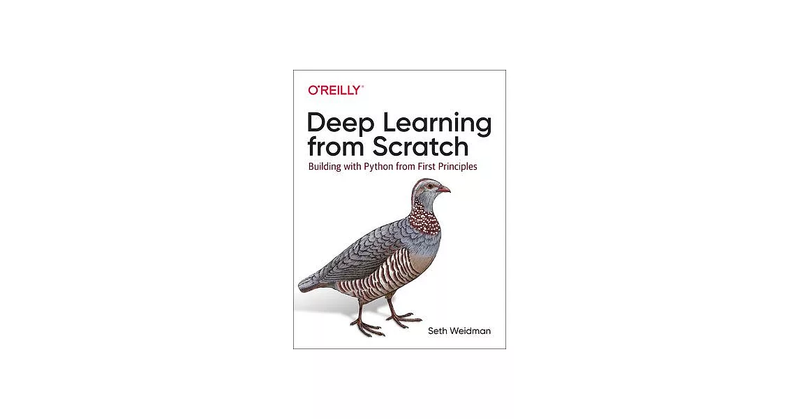 博客來-Deep Learning from Scratch: Building with Python from First Principles
