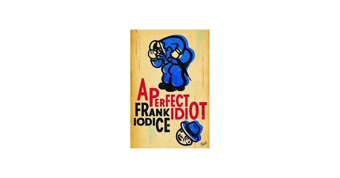 博客來-A Perfect Idiot