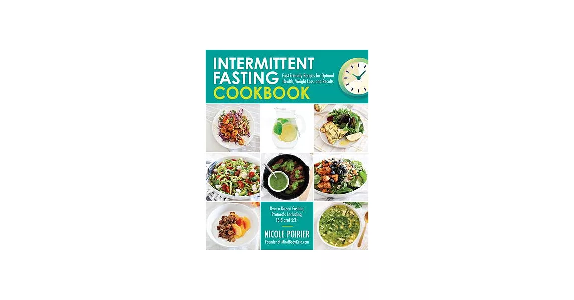 博客來-The Intermittent Fasting Cookbook: Fast-Friendly Recipes for ...