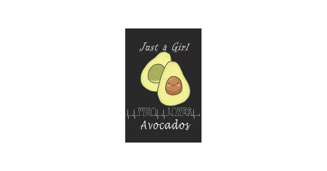 博客來-Just a girl who loves Avocados journal: 6*9 Lined Diary Notebook ...