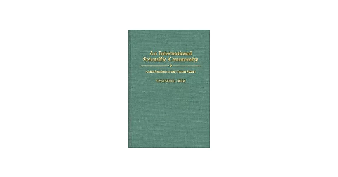博客來-An International Scientific Community: Asian Scholars in the United ...
