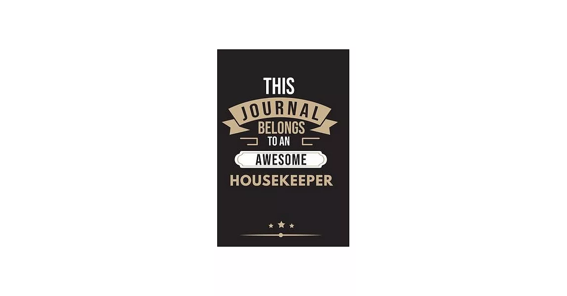 博客來-THIS JOURNAL BELONGS TO AN AWESOME Housekeeper Notebook / Journal ...