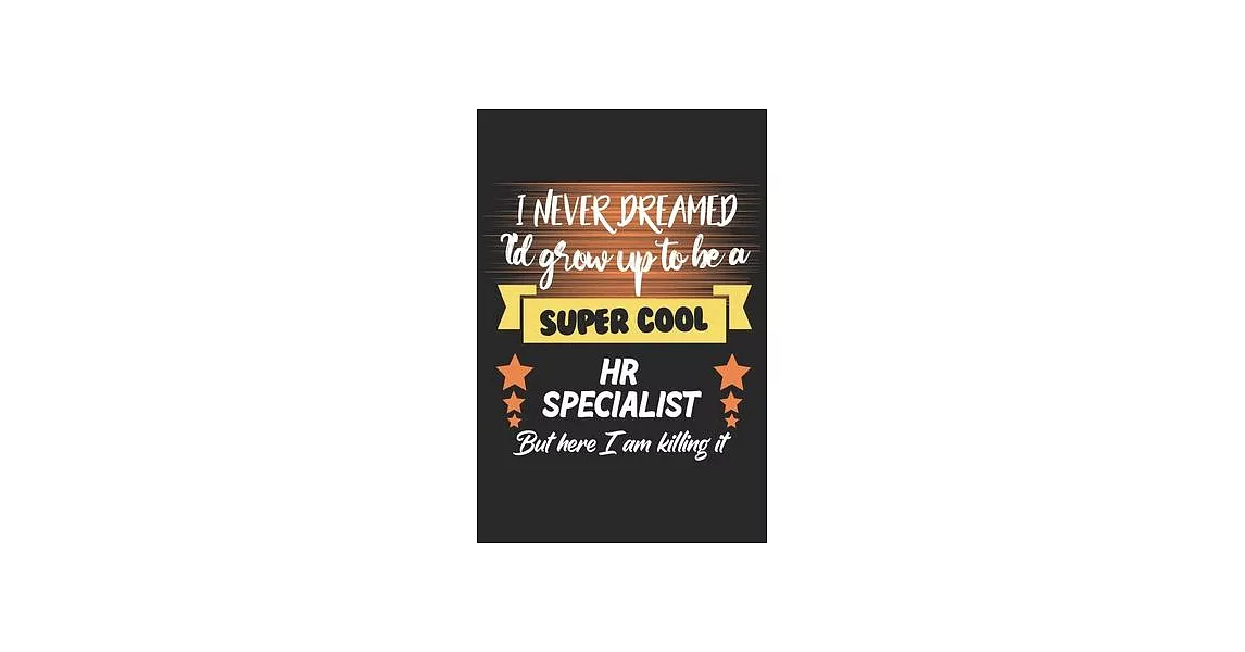 博客來-I Never Dreamed I’’d Grow To Be a Super Cool HR specialist But Here ...