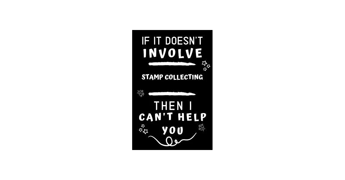 博客來-If It Doesn’’t Involve Stamp Collecting Then I Can’’t Help You ...