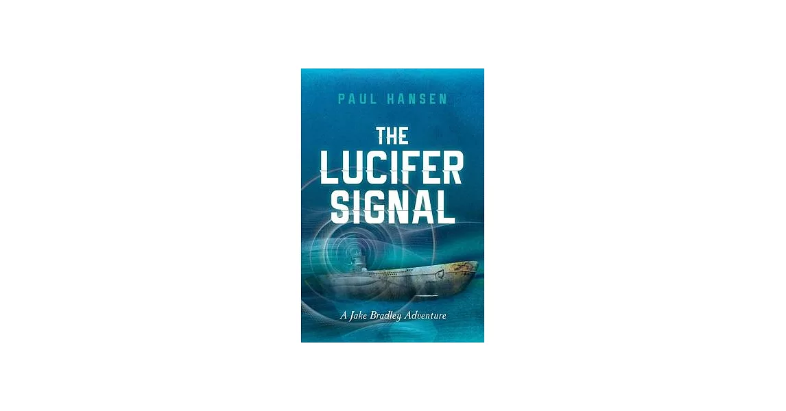 博客來-The Lucifer Signal: A Jake Bradley Adventure