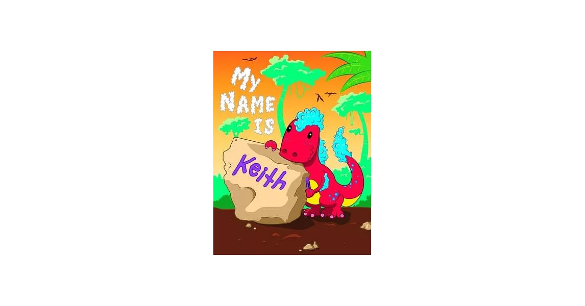博客來-My Name is Keith: 2 Workbooks in 1! Personalized Primary Name and ...