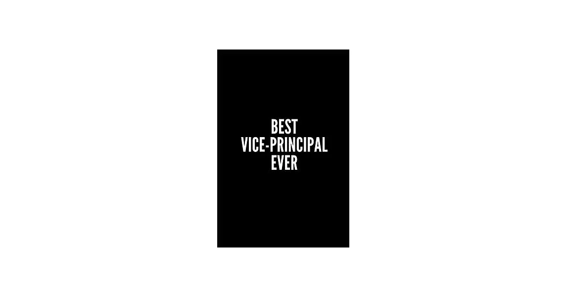 博客來-Best Vice Principal Ever: 6x9 Lined Notebook/Journal/Diary, 100 ...