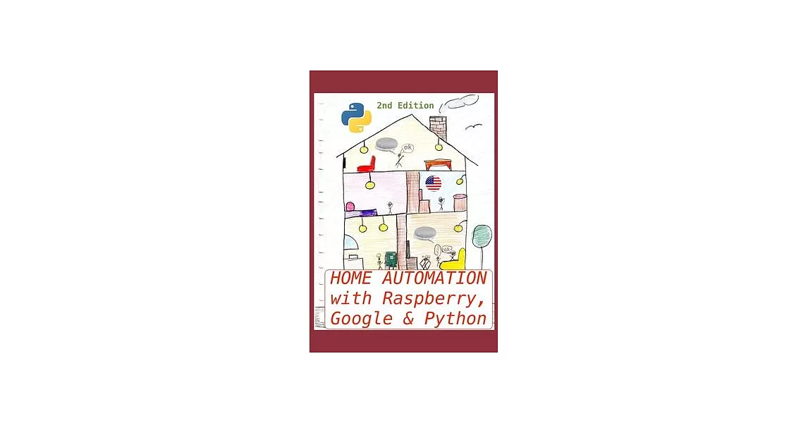 博客來-Home Automation with Raspberry, Google & Python: A fun & useful project