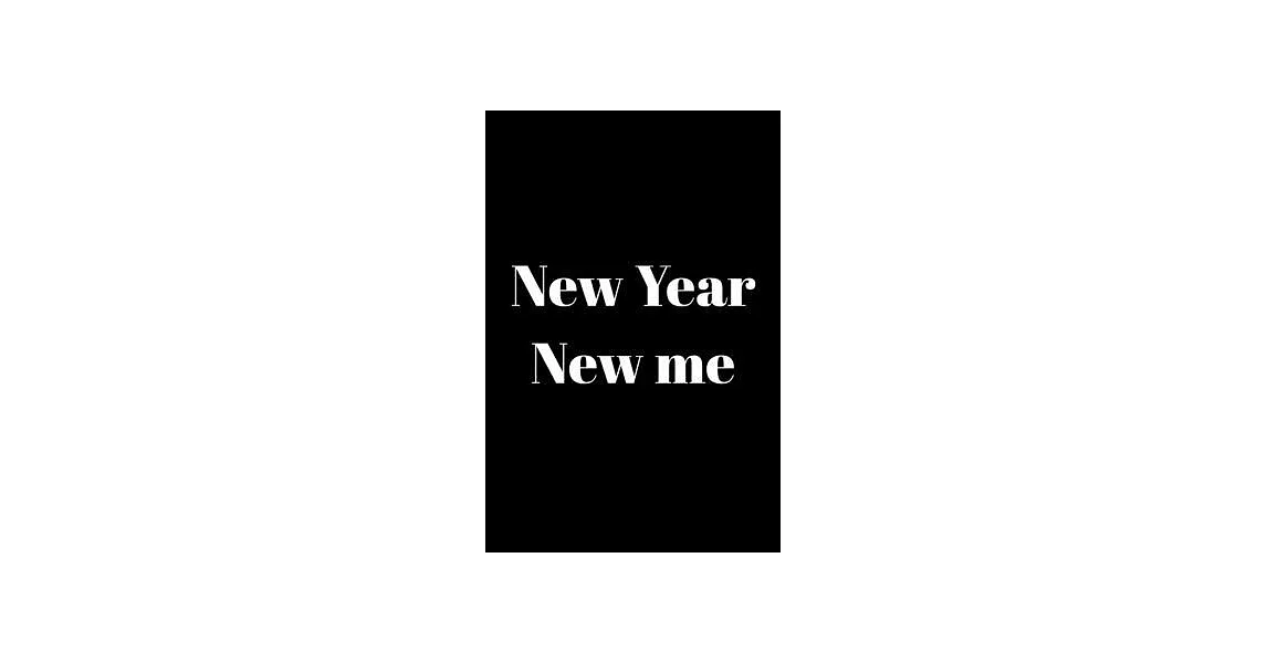 博客來 New Year New Me New Years Resolutions Notebook 6x9 Lined Journal For The New Year 104
