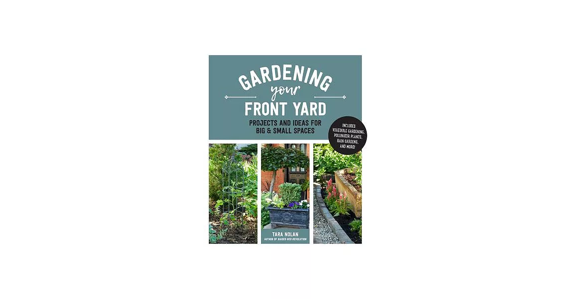 博客來-Gardening Your Front Yard: Projects and Ideas for Big and Small Spaces
