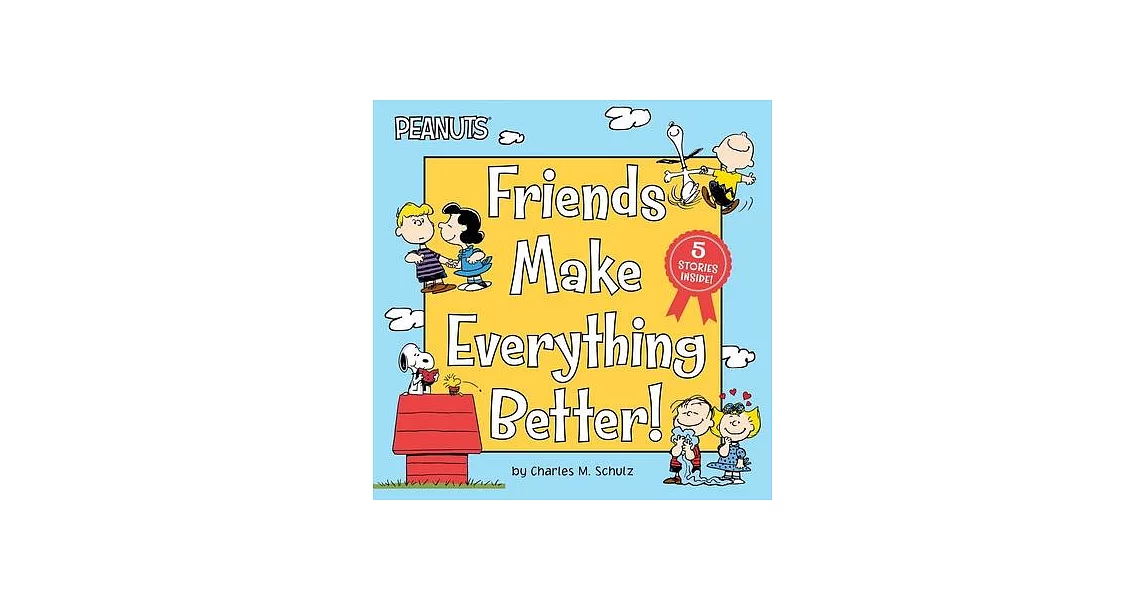 博客來-Friends Make Everything Better!: Snoopy and Woodstock’’s Great ...