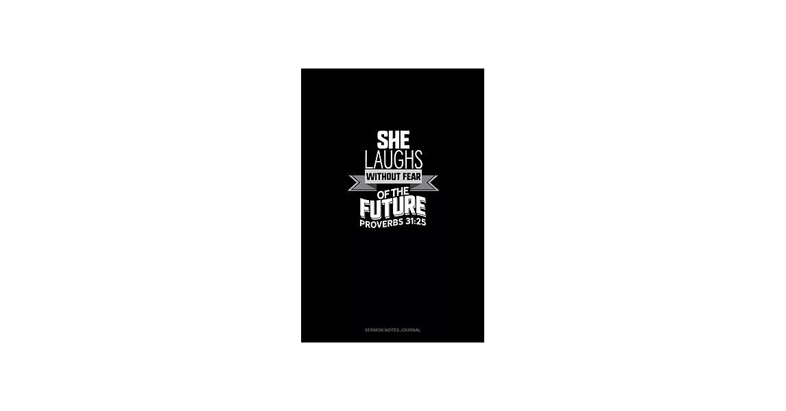 博客來-She Laughs Without Fear of the Future - Proverbs 31: 25: Sermon ...