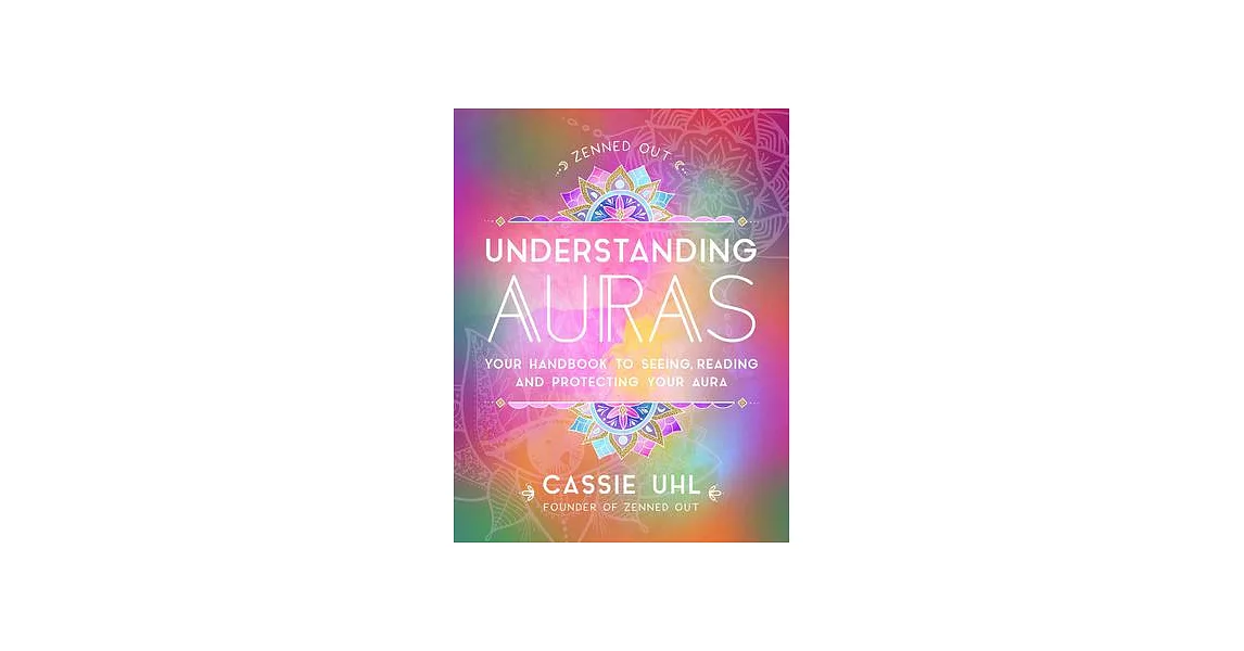 博客來-Understanding Auras: Your Handbook to Seeing, Reading, and Protecting Your Aura