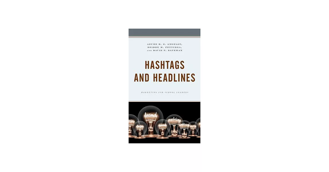 博客來-Hashtags and Headlines: Marketing for School Leaders