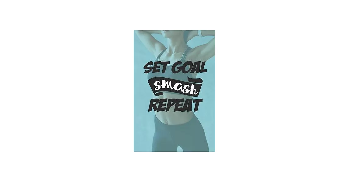 博客來-Set Goal Smash Repeat: Compact Weight Loss Workbook & Wellness ...