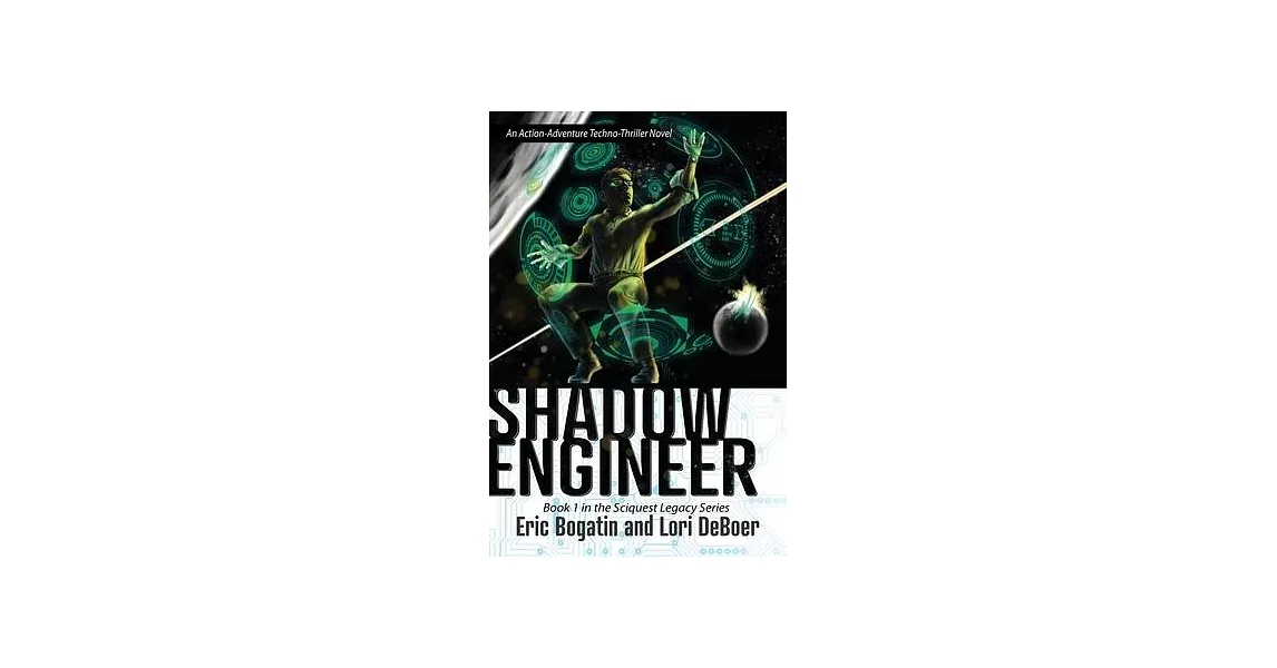 博客來-Shadow Engineer: Book One in The Sciquest Legacy Series