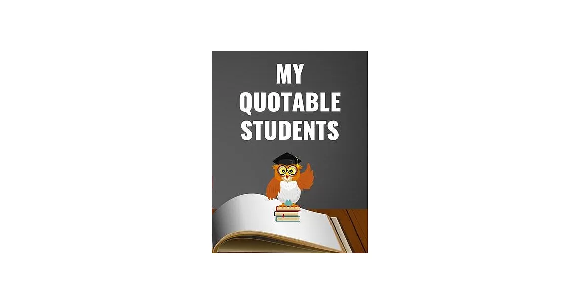 博客來-My Quotable Students: Wise Owl - Cute Teacher Journal to Record and ...